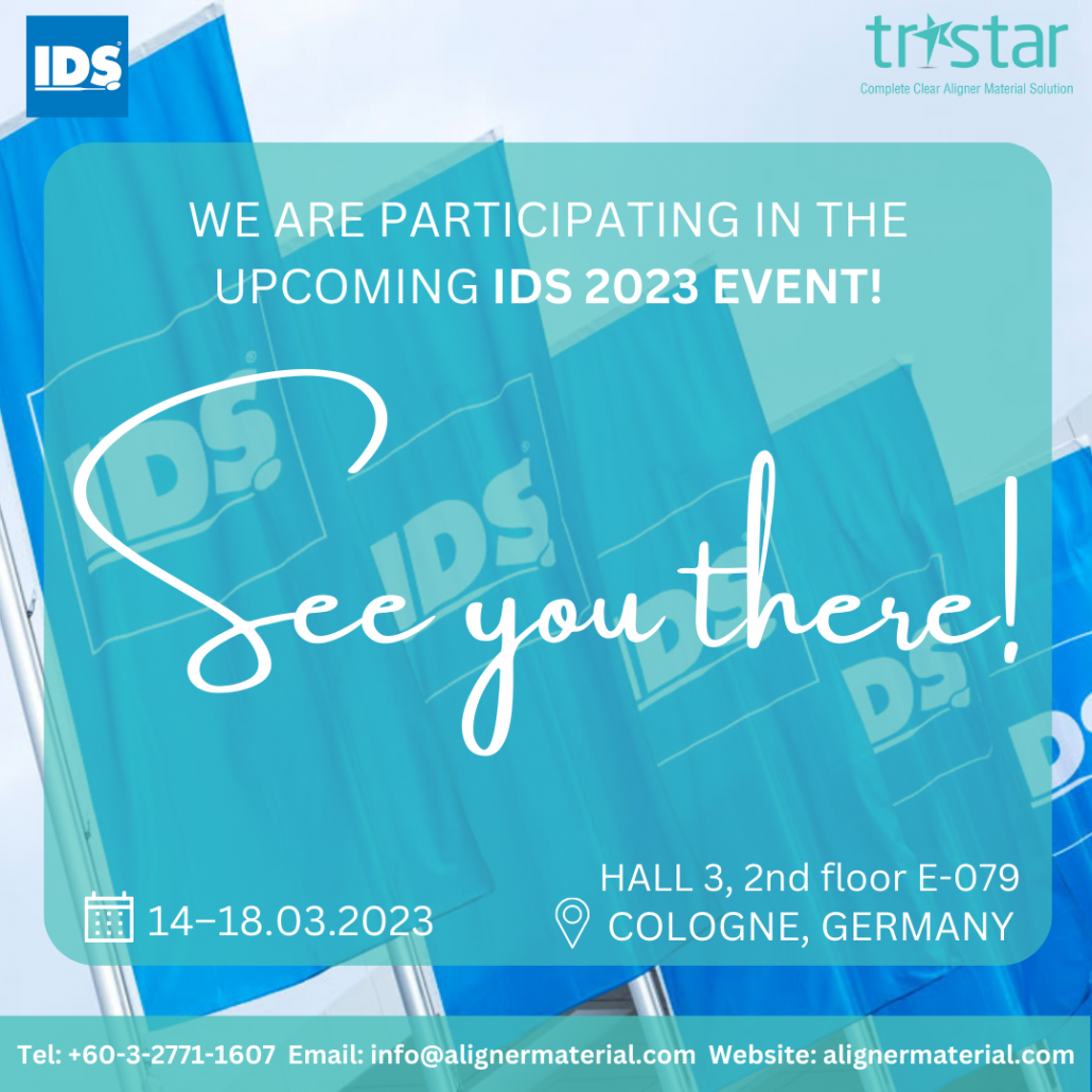 Tristar Participates In The IDS 2023 - TRISTAR - Clear Aligner Material